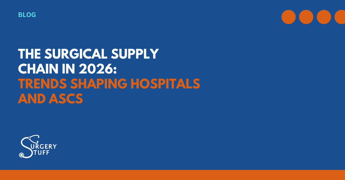 The Surgical Supply Chain in 2026: Key Trends Shaping Hospitals and AS ...